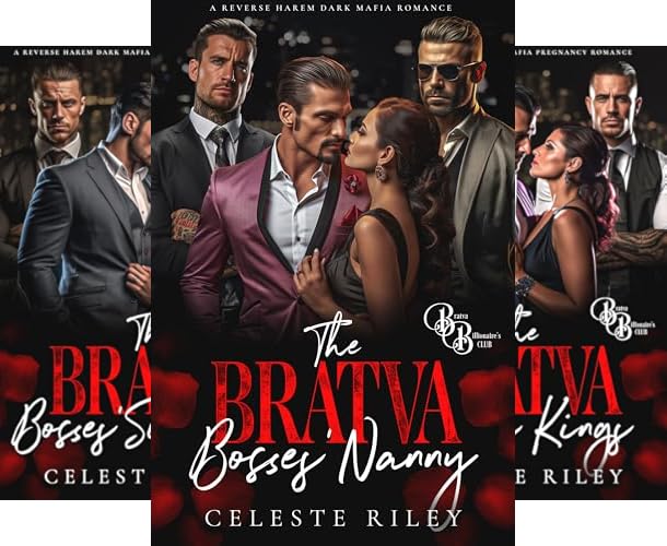 The Bratva Bosses’ Nanny: A Reverse Harem Dark Mafia Romance (The Bratva Billionaires’ Club Book ...